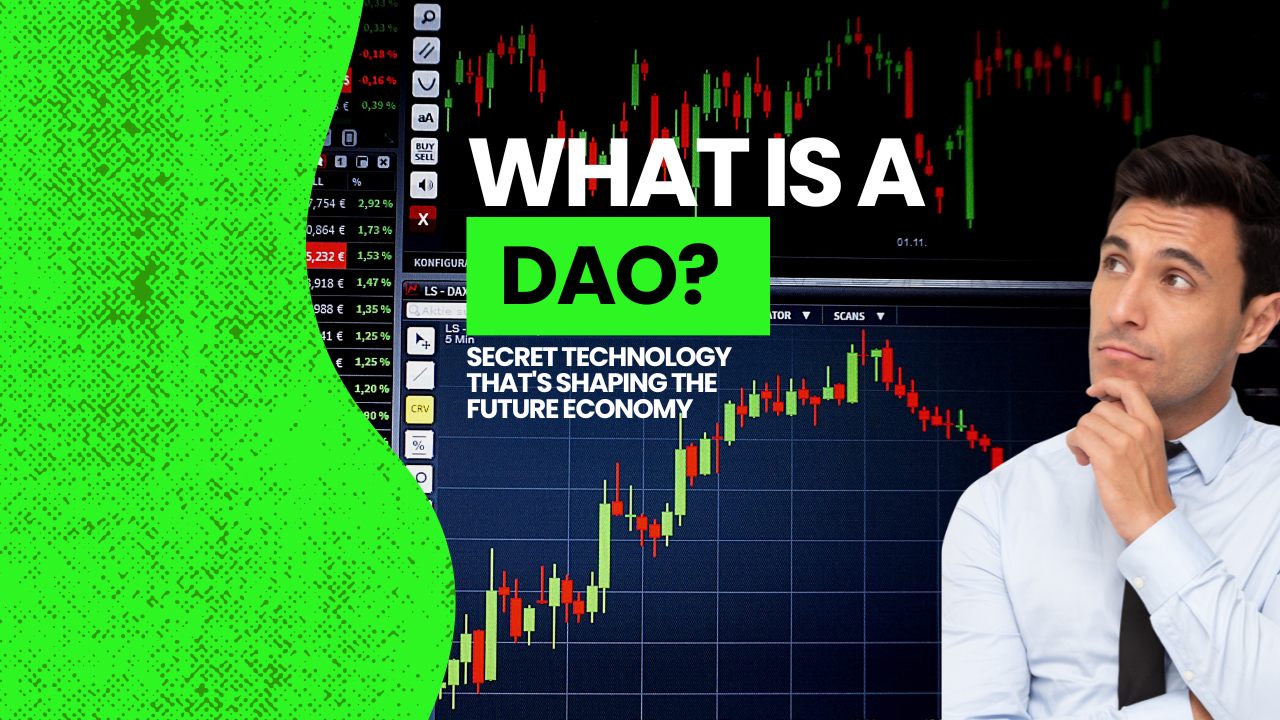 What is a DAO? Secret Technology That's Shaping the Future Economy