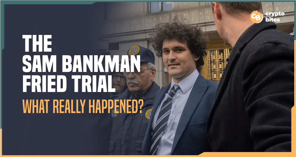 The Sam Bankman Fried Trial - What Really Happened?