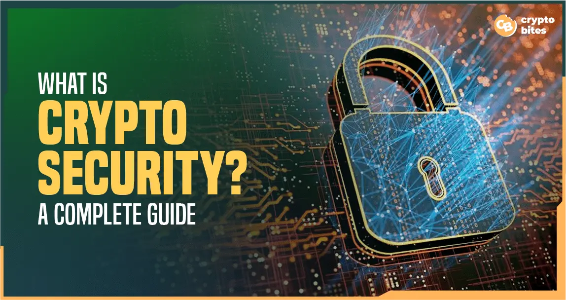 What is Crypto Security? - A Complete Guide