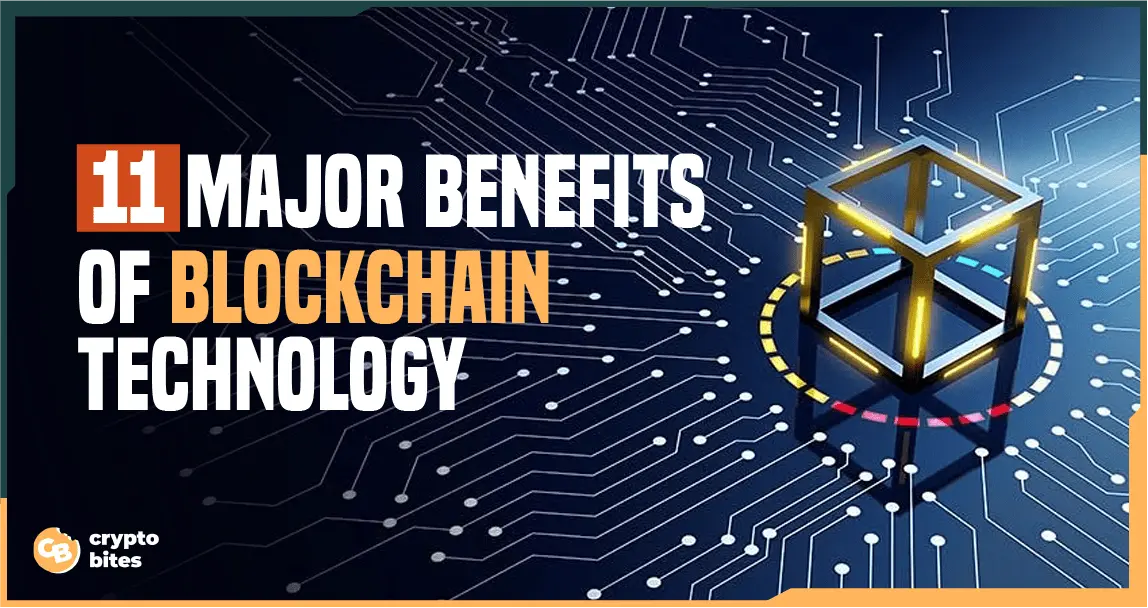 11 Major Benefits of Blockchain Technology